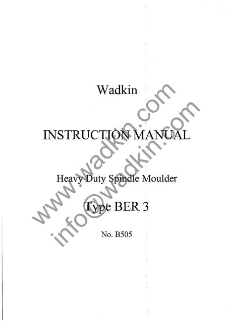 Wadkin BER 3 Spindle Moulder Manual and Parts List