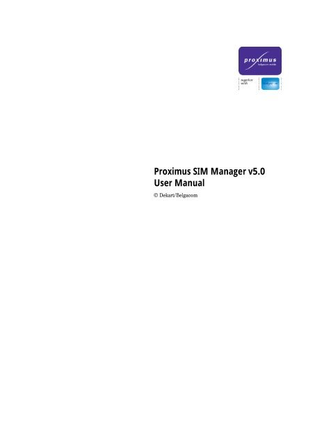 Proximus SIM Manager v5.0 User Manual - Help and support ...