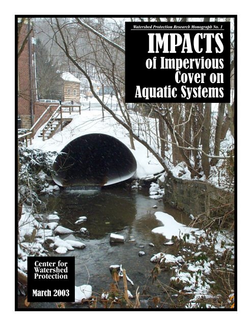 Impacts of Impervious Cover on Aquatic Systems - Center for Land ...