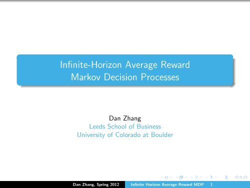Infinite-Horizon Average Reward Markov Decision Processes Infinite-Horizon Average Reward Markov Decision Processes