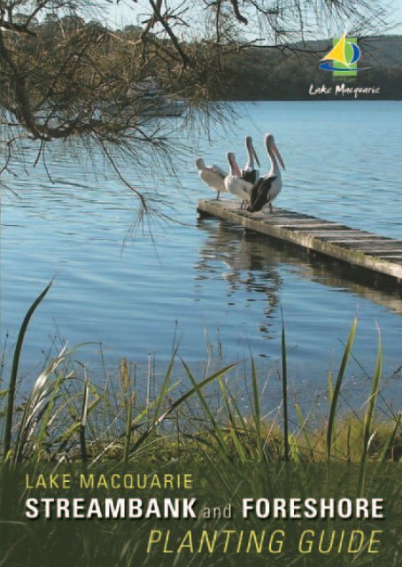 Lake Macquarie Streambank and Foreshore Planting Guide