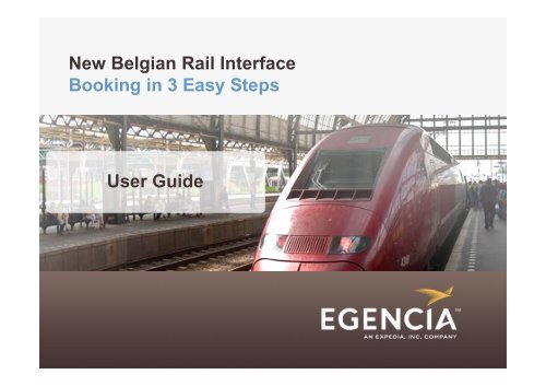 User Guide New Belgian Rail Interface Booking in 3 Easy ... - Egencia