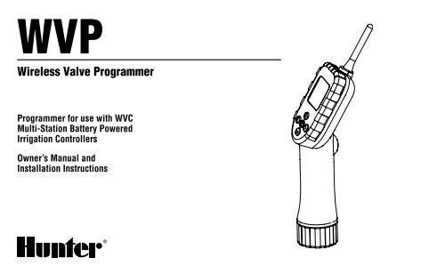 Hunter WVP Wireless Valve Programmer Owner's ... - Irrigation Direct
