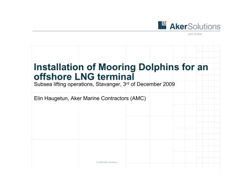 Installation of Mooring Dolphins for an offshore LNG terminal