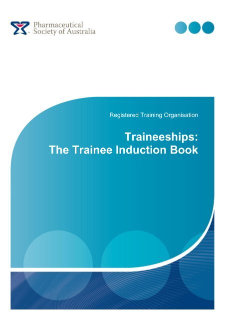 The Trainee Induction Book - Pharmaceutical Society of Australia