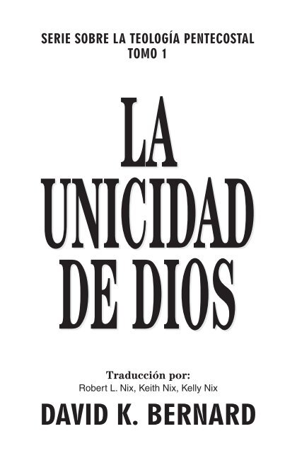 DAVID K. BERNARD - Pentecostal Publishing House