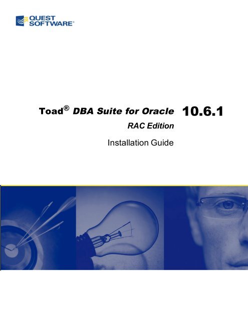 Toad for Oracle DBA Suite- RAC Edition ... - Quest Software Toad for Oracle DBA Suite- RAC Edition ... - Quest Software