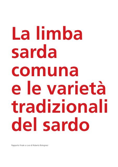 La Limba Sarda Comuna e le varietÃ tradizionali ... - Sardegna Cultura