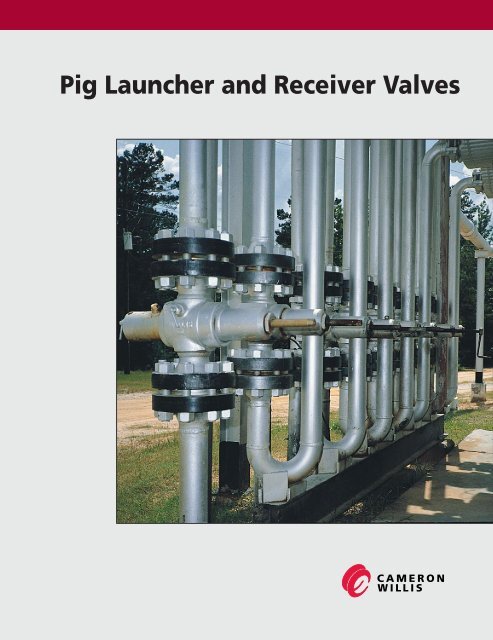 willis pig launcher and receiver valves - cedip