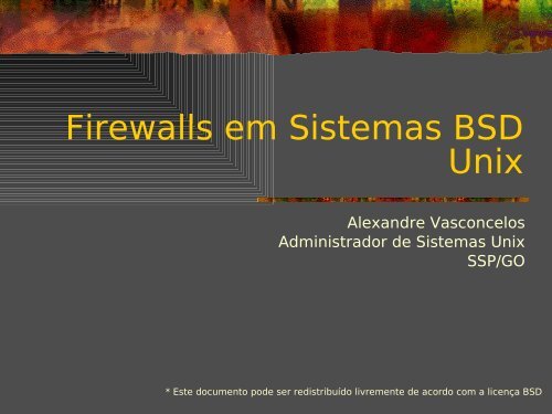 Firewalls em Sistemas BSD Unix