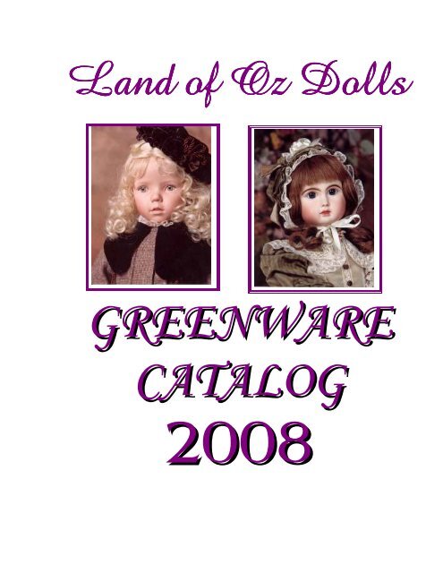 2008 Greenware Catalog - Land of Oz Dolls 2008 Greenware Catalog - Land of Oz Dolls