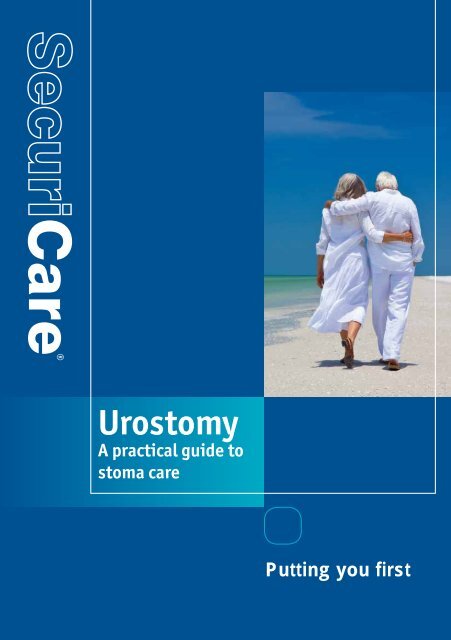 Urostomy A practical guide to stoma care - Securicare Medical