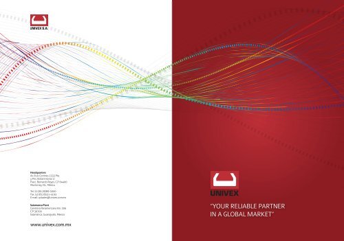 â YOUR RELIABLE PARTNER IN A GLOBAL MARKETâ - univex