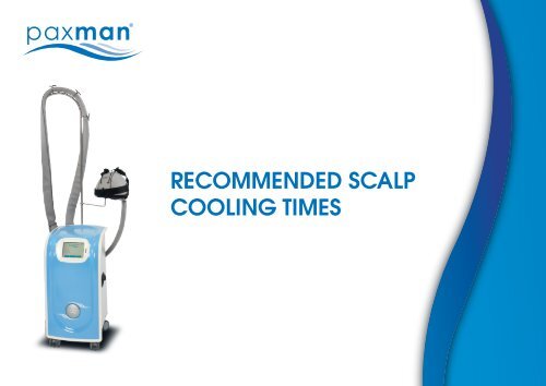 RECOMMENDED SCALP COOLING TIMES - Paxman Coolers