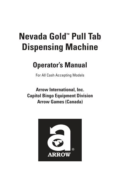Nevada Goldâ ¢ Pull Tab Dispensing Machine - Arrow International