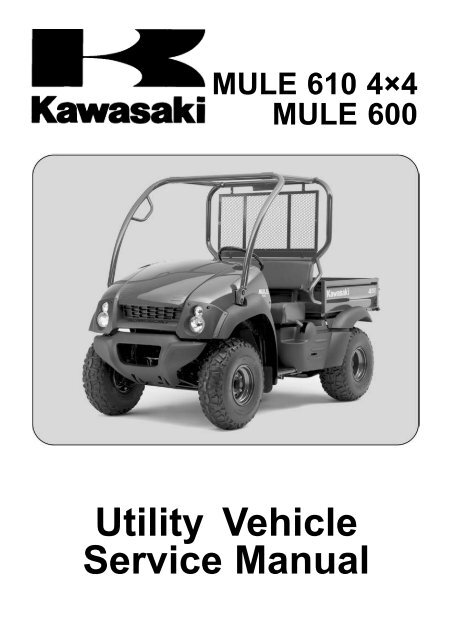 MULE 610 4Ã 4 MULE 600 Utility Vehicle Service Manual