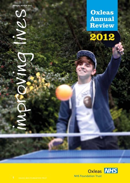 Oxleas Annual Review 2012 3.3 MB - Oxleas NHS Foundation Trust