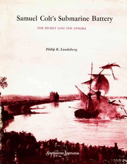 Samuel Colt's Submarine Battery - Smithsonian Institution