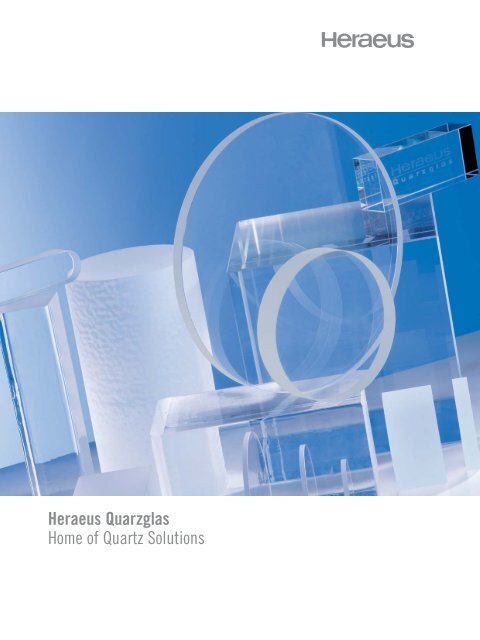 Quartz Glass: A Matter of Competence! - Heraeus Quarzglas
