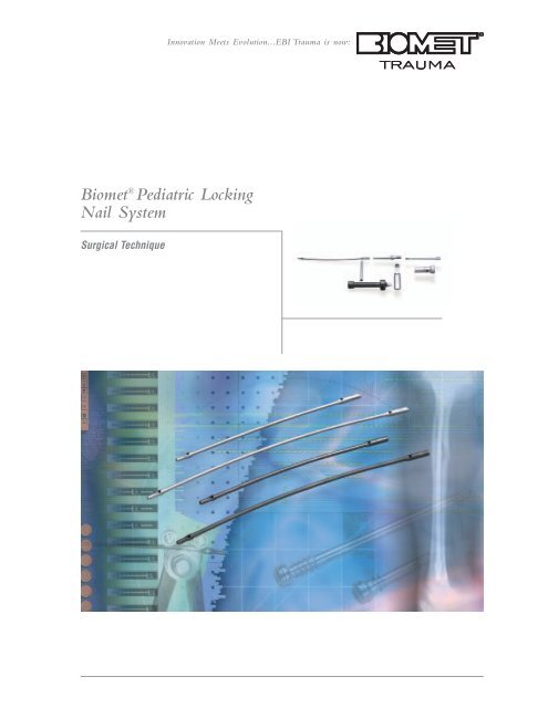 BiometÂ® Pediatric Locking Nail System