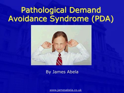 Pathological Demand Avoidance Syndrome (PDA) - James Abela ELT