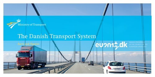 The Danish Transport System, Facts and Figures