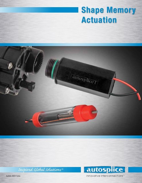 Shape Memory Actuation - Autosplice Inc.