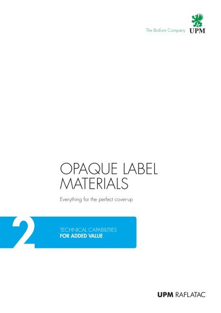 OPAQUE LABEL MATERIALS - UPM Raflatac
