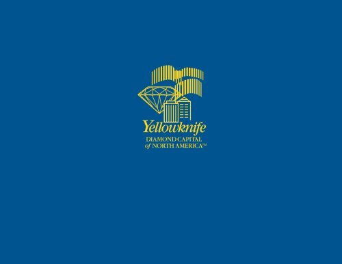 The Diamond Capital of North America - City of Yellowknife