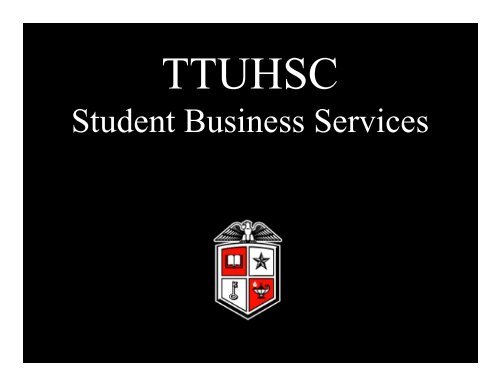 Student Business Services - Texas Tech University Health Sciences ...
