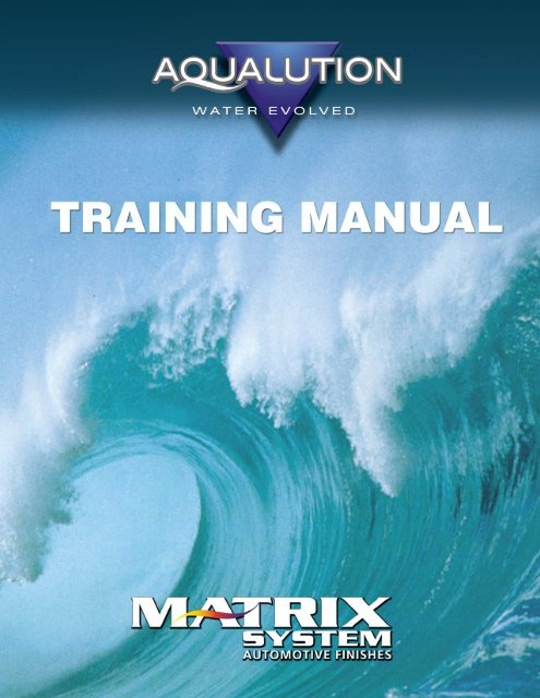 Waterborne Training Manual.indd - Matrix System Automotive Finishes