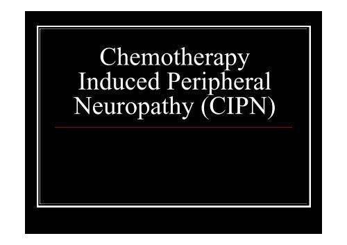 Chemotherapy Induced Peripheral Neuropathy (CIPN)