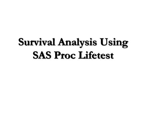 Survival Analysis Using SAS Proc Lifetest
