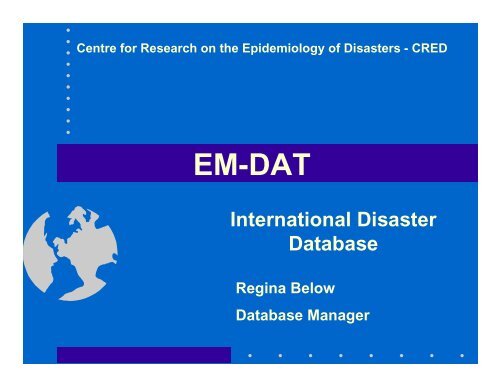 Em-Dat: International Disaster Database (Regina Below, CRED