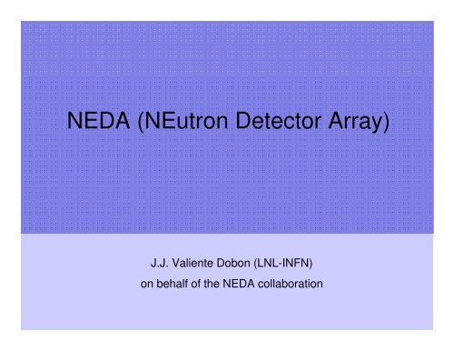 NEDA (NEutron Detector Array) - Paris Collaboration Website