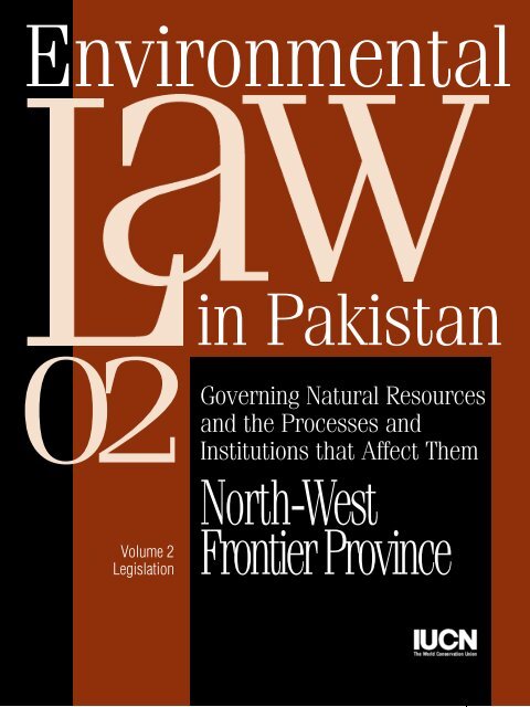 NWFP Legislation Vol-2.pdf - IUCN - Pakistan