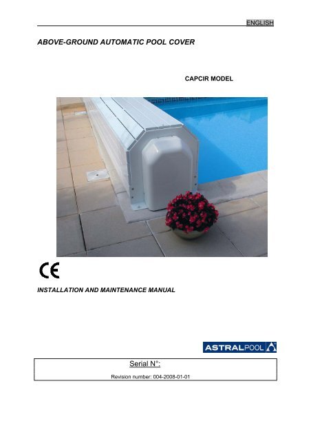 ABOVE-GROUND AUTOMATIC POOL COVER Serial N°: - AstralPool