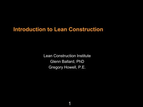 Gregory Howell and Glenn Ballard "Introduction to Lean Construction"