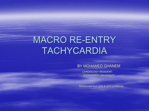 MACRO RE-ENTRY TACHYCARDIA