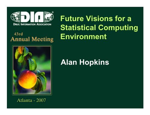 Future Visions for a Statistical Computing Environment ... - Pharmastat