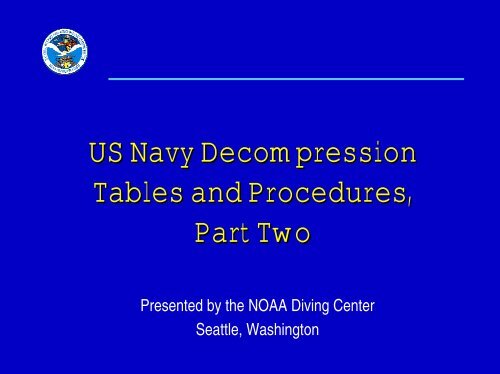 US Navy Decompression Tables and Procedures, Part Two