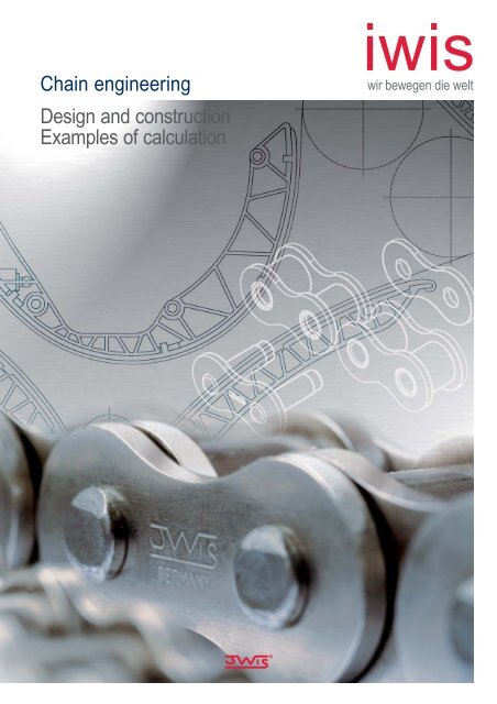Chain engineering Design and construction Examples of ... - iwis