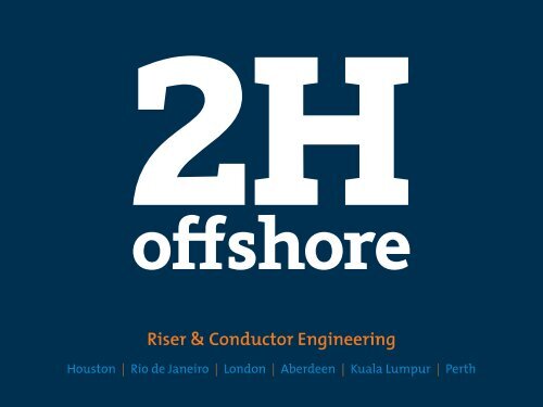 Single / Dual Barrier HP Drilling Risers - 2H Offshore