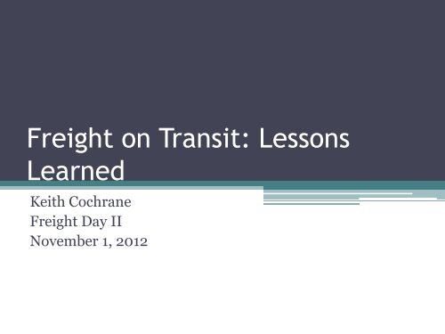 Freight on Transit: Lessons Learned - Civil Engineering