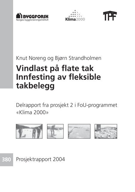 Vindlast pÃ¥ flate tak Innfesting av fleksible takbelegg - Sintef
