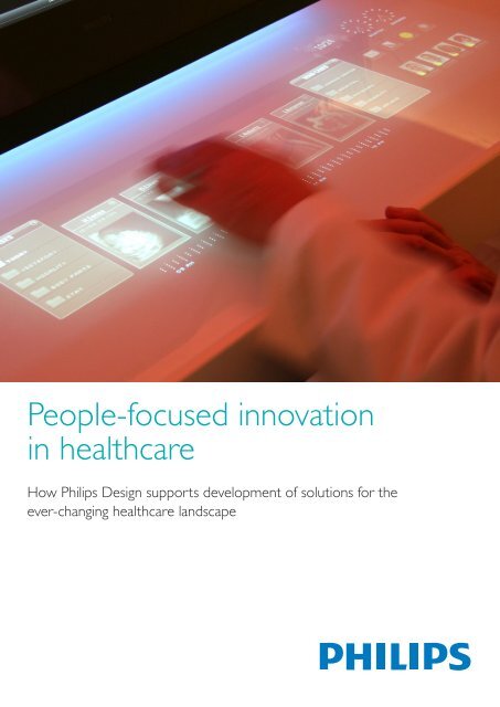 People-focused innovation in healthcare - Philips Design