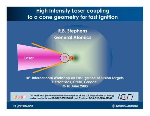 High Intensity Laser coupling to a cone geometry for fast Ignition