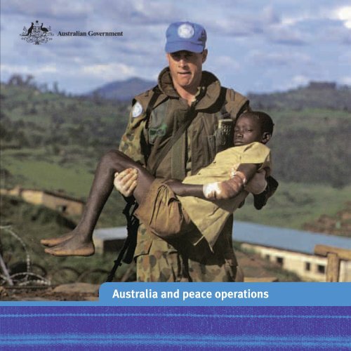Australia and peace operations [PDF 3.6 mb] - AusAID