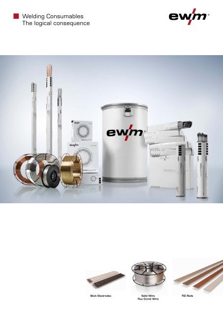 Brochure EWM welding consumables - EWM Welding Online