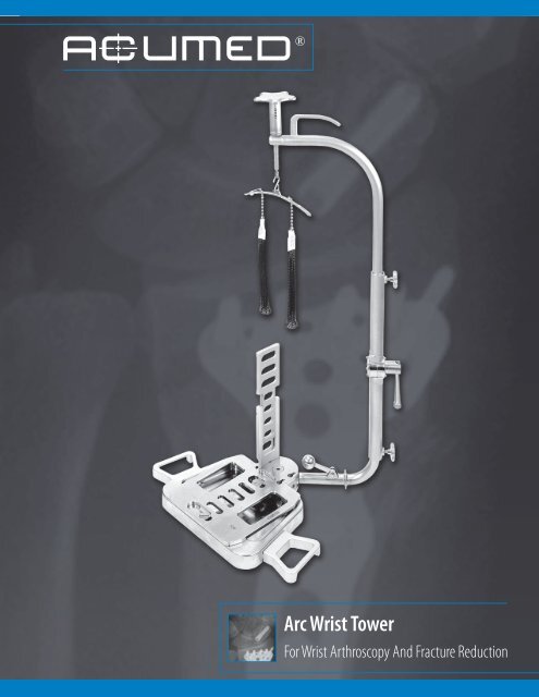 ARC Wrist Tower Brochure and Surgical Technique